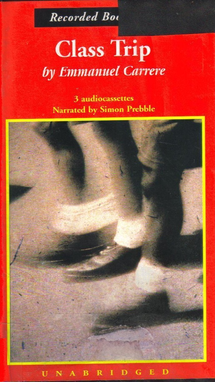 Class Trip Emmanuel Carrere Unabridged Audio Book Horror